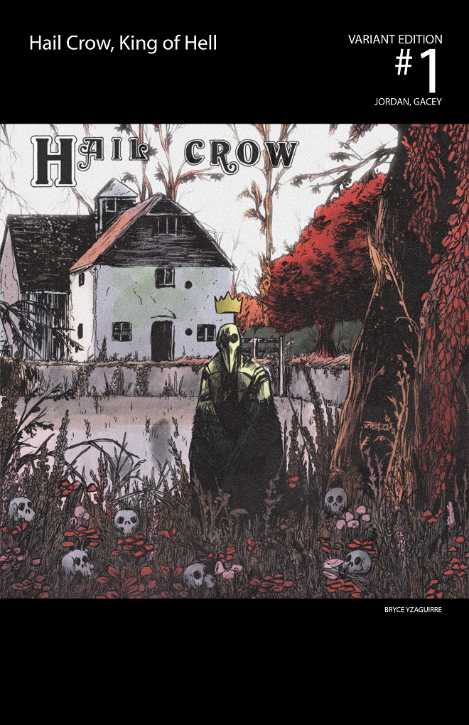 Hail Crow, King of Hell #1 by Javan Jordan - Cover by Bryce Yzaguirre ...